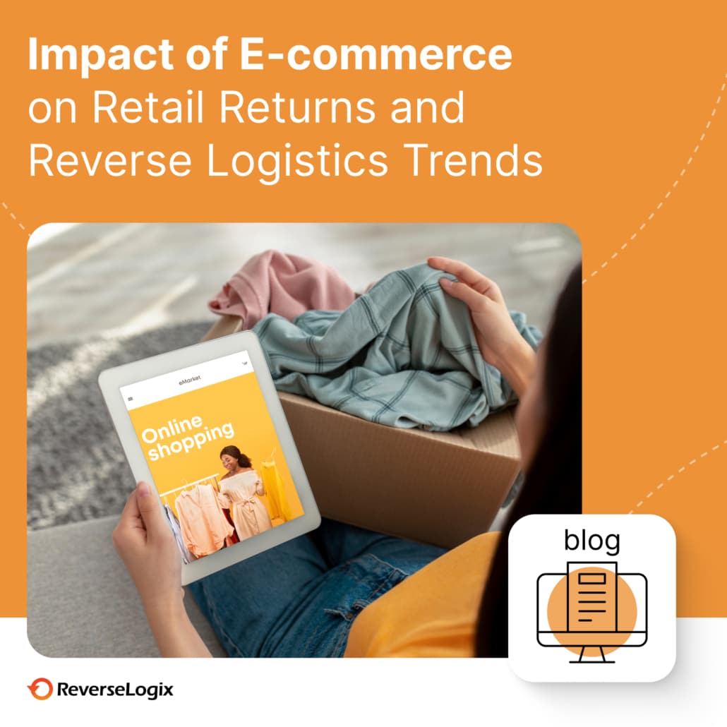 E-commerce's Impact on Retail Returns & Reverse Logistics