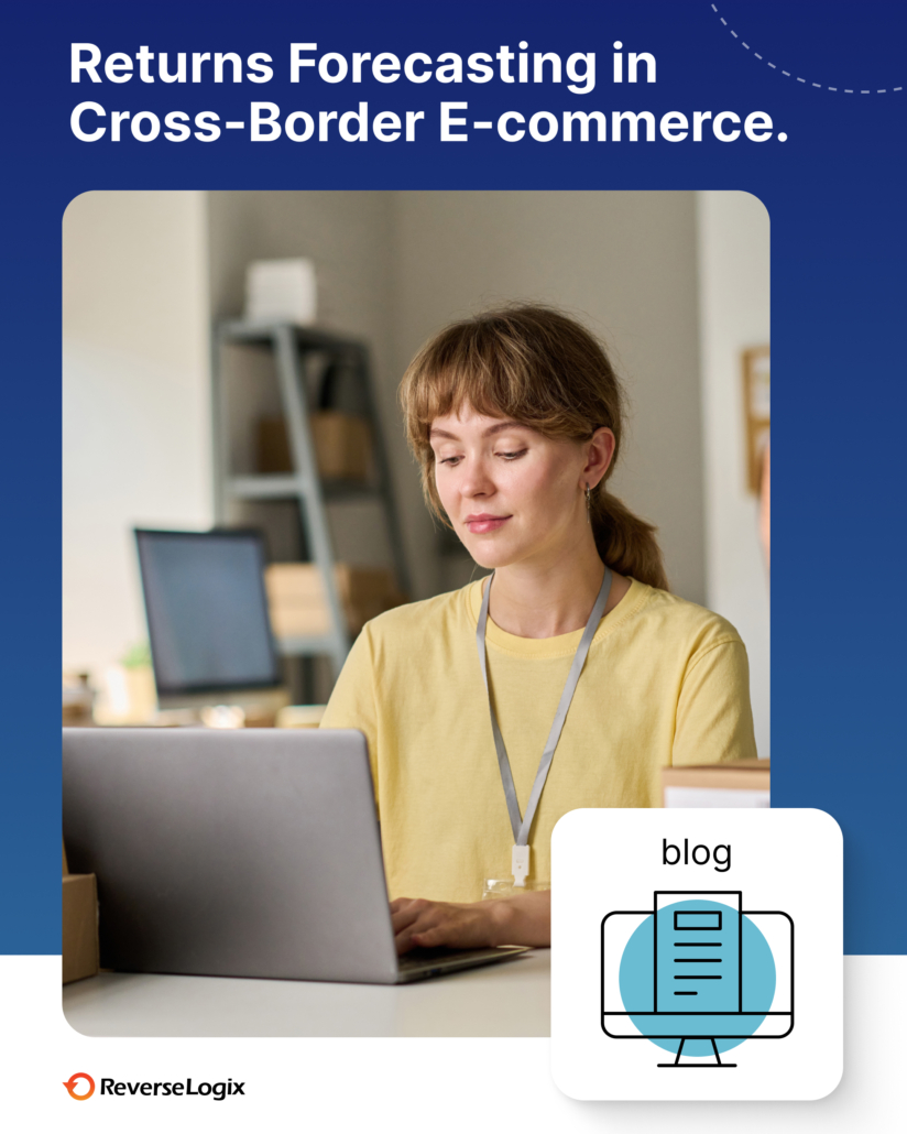 Returns Forecasting in Cross-Border E-commerce - ReverseLogix